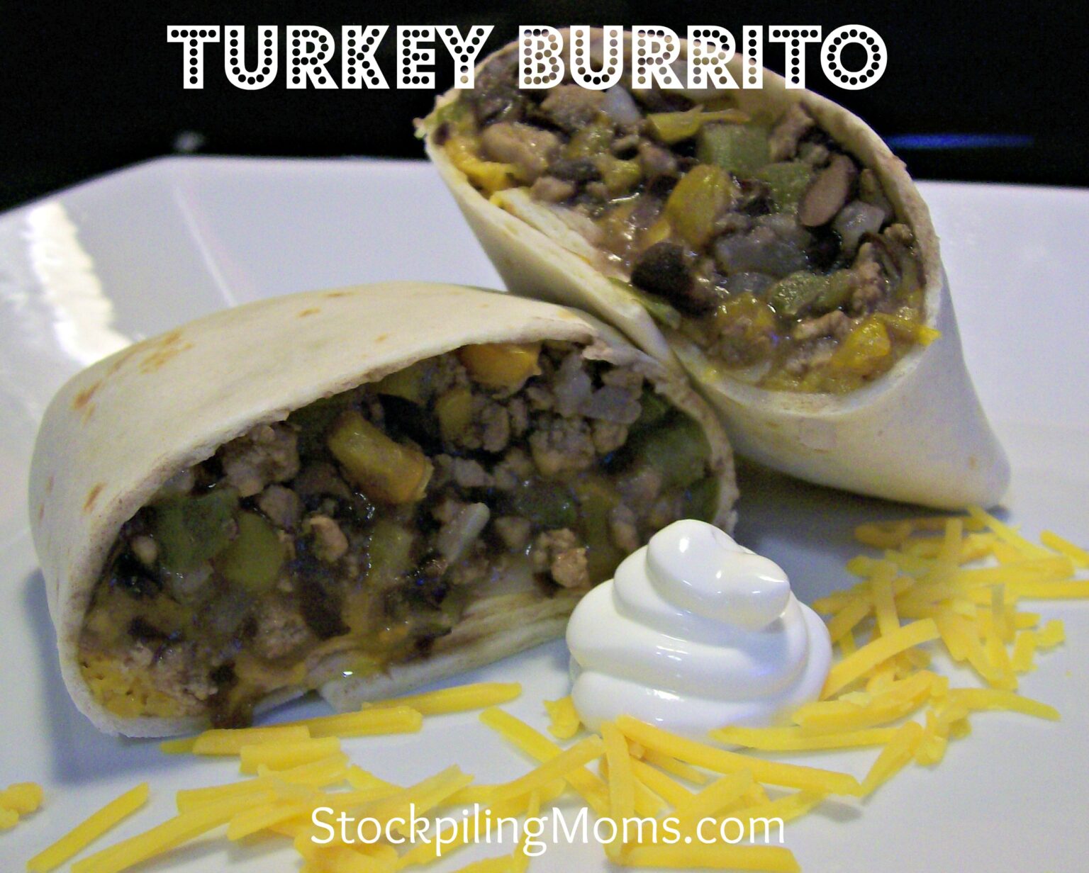Turkey Burritos Recipe - STOCKPILING MOMS™