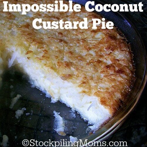 Impossible Coconut Custard Pie Stockpiling Moms邃