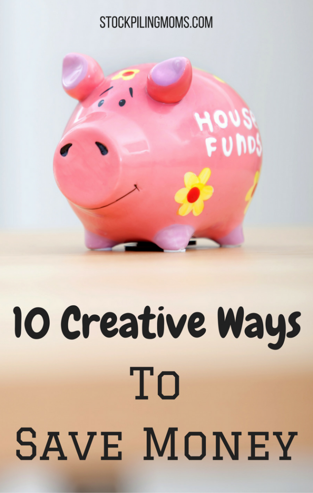 10 Creative Ways To Save Money 10 Creative Ways To Save Money
