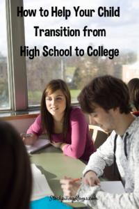 How to Help Your Child Transition from High School to College ...