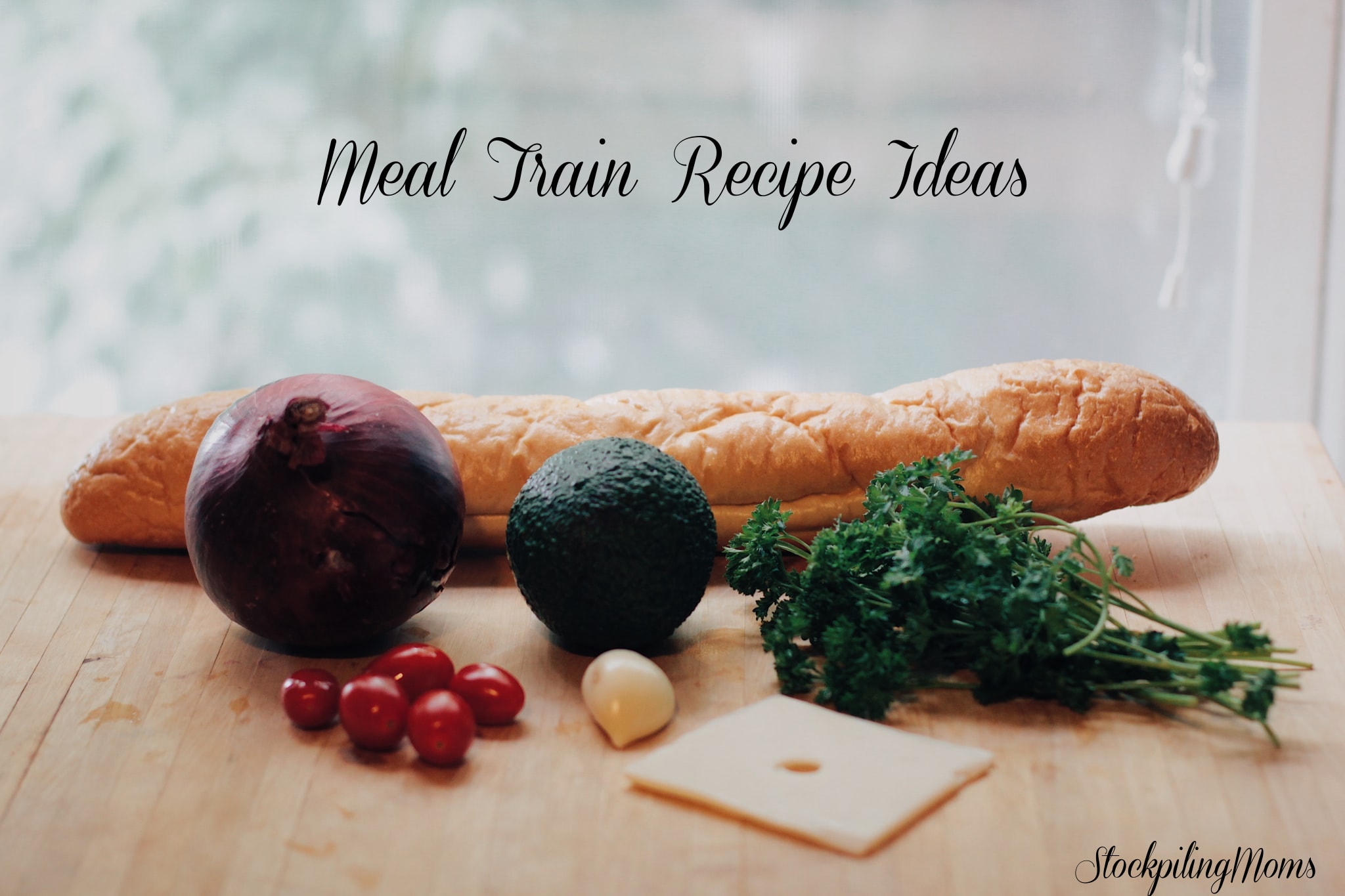 Meal Train Recipe Ideas STOCKPILING MOMS Meal Train Recipe Ideas STOCKPILING MOMS